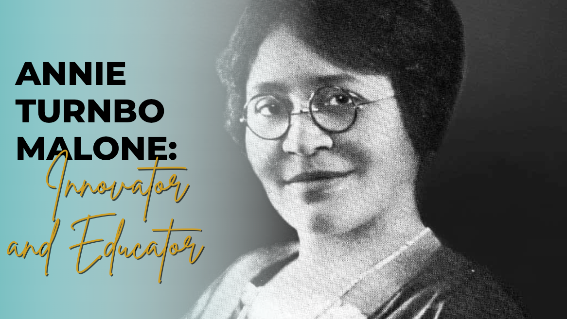 Annie Turnbo Malone: Innovator and Educator – TRU-Balance Hair Care